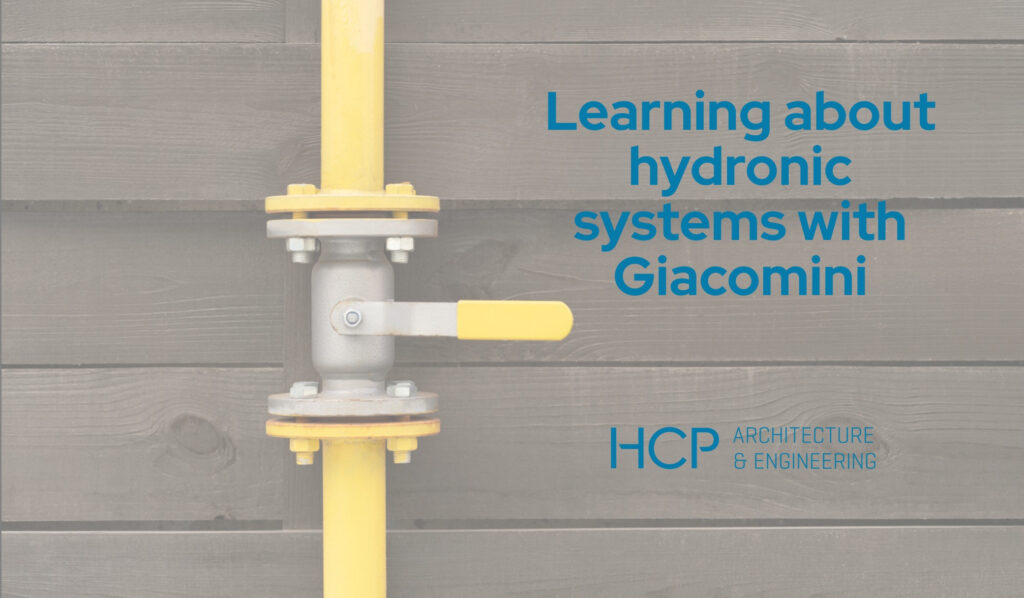 We learn about hydronic systems with Giacomini - HCP