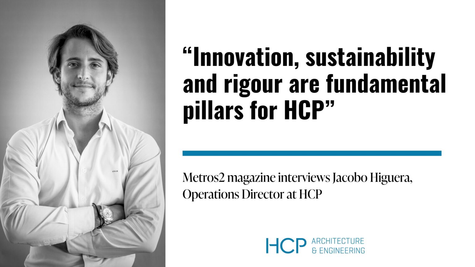 Interview with Jacobo Higuera in Metros2: "Innovation, sustainability ...
